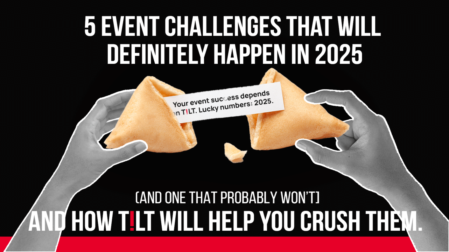 5 Event Challenges That Will Definitely Happen in 2025 and How T!LT ...