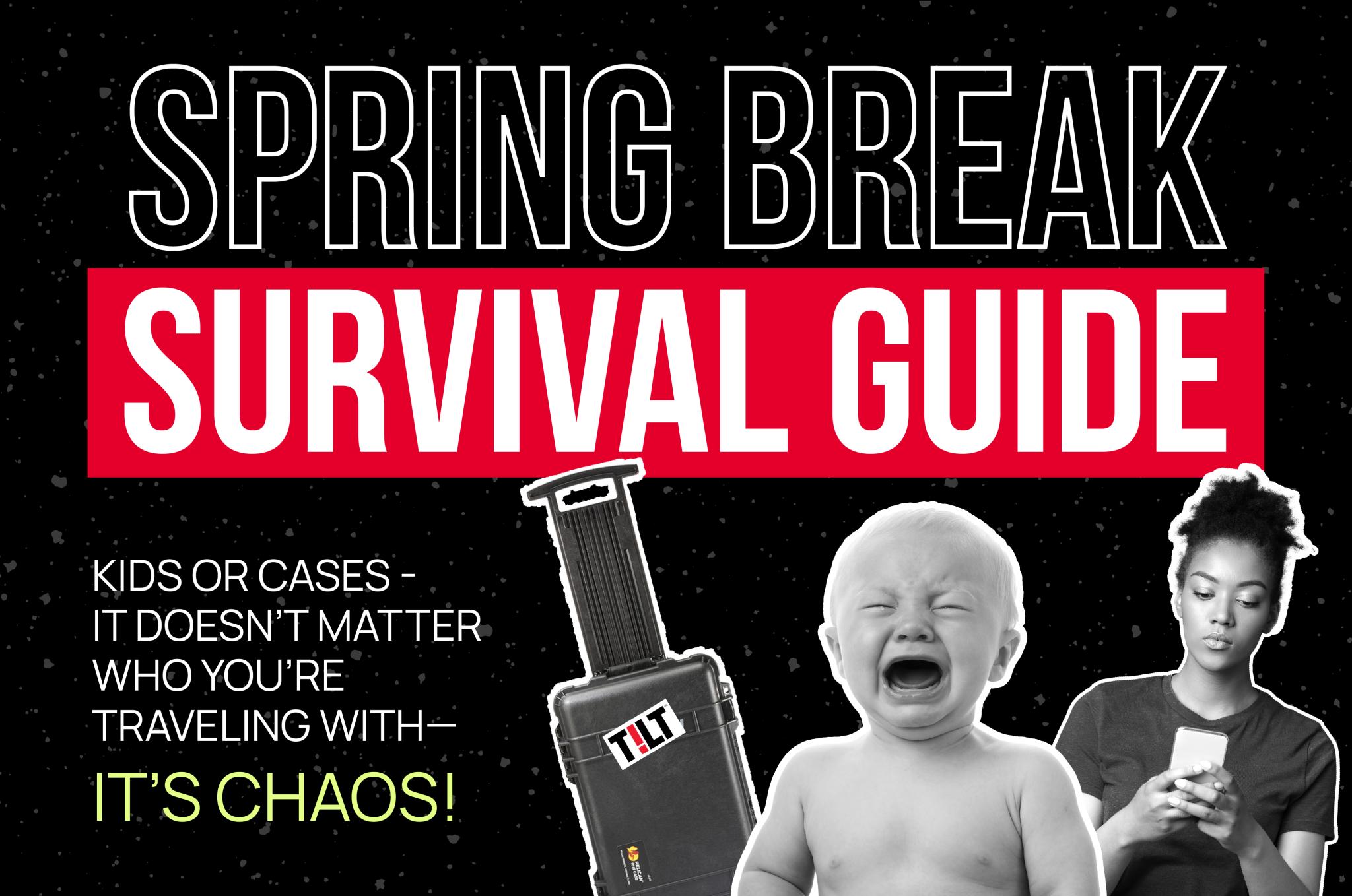 SPRING BREAK SURVIVAL: Kids or Cases – It Doesn’t Matter Who You’re ...
